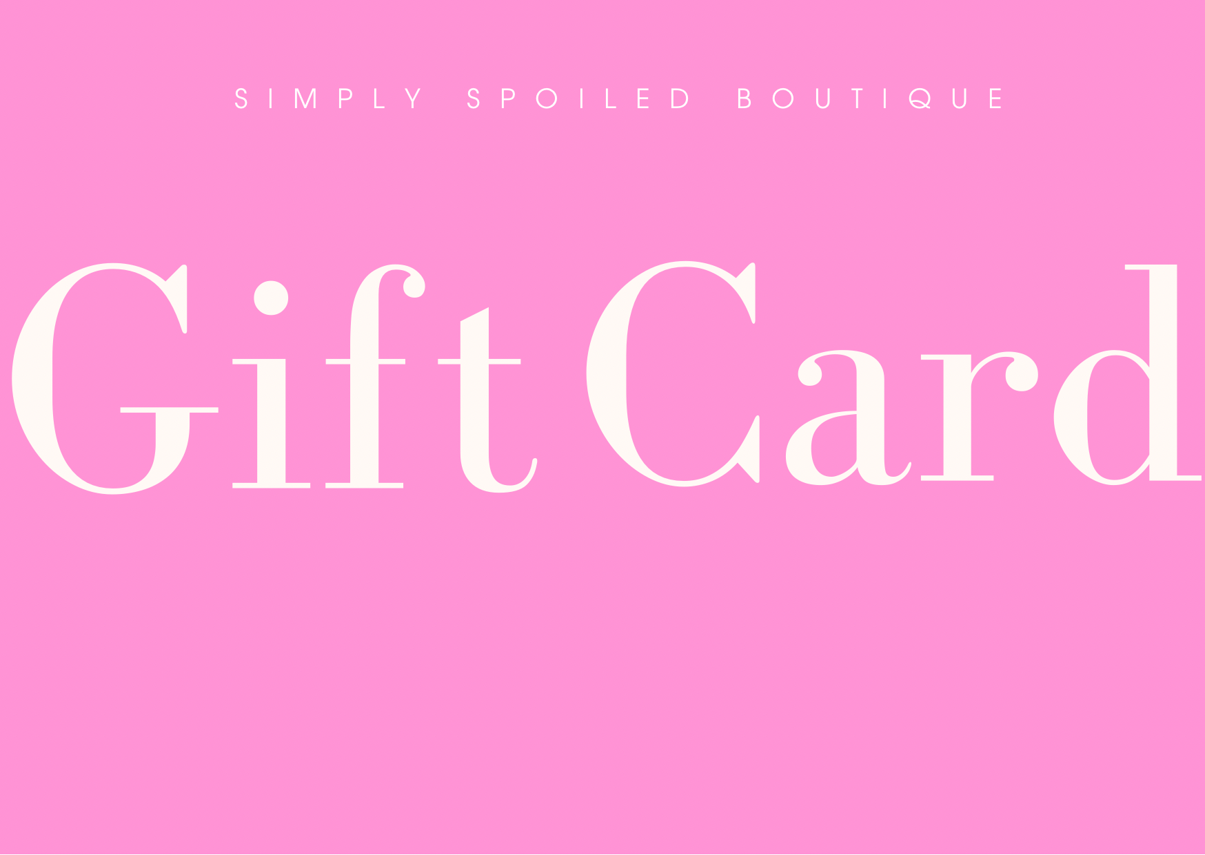 GIFT CARD – simply spoiled boutique